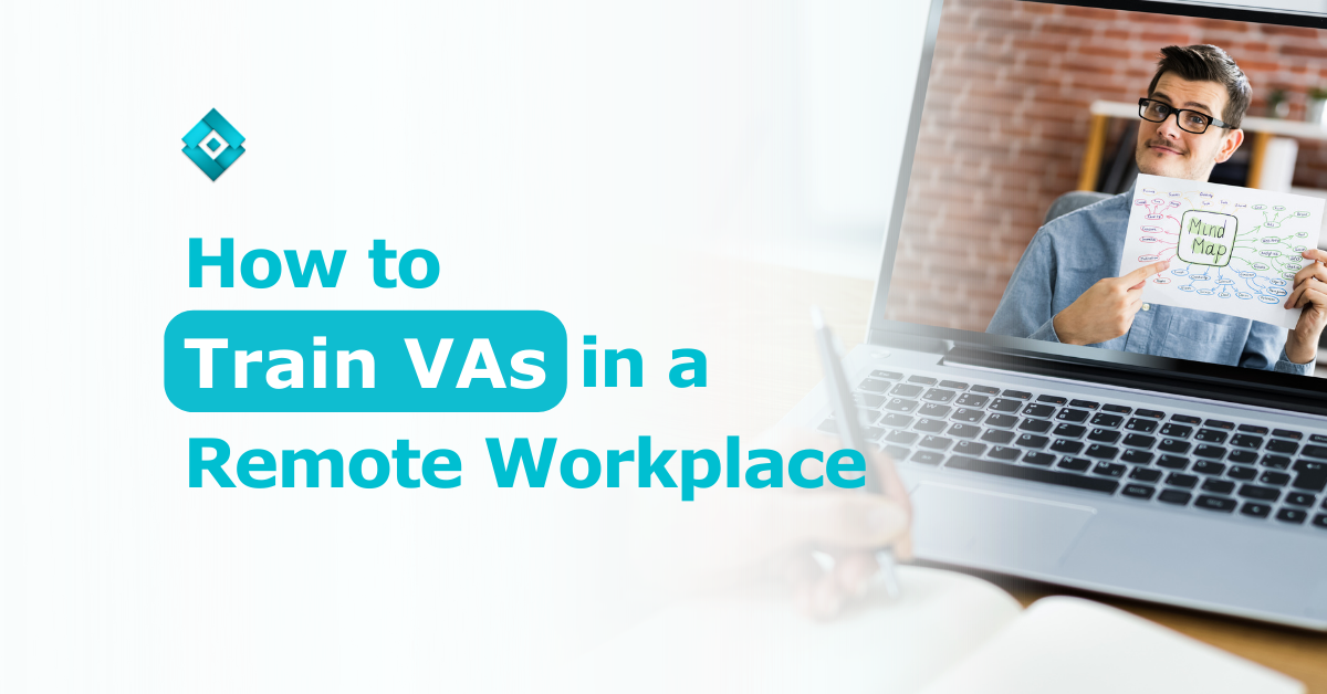 How to Train Your VAs in a Remote Workplace - Core Virtual Solutions