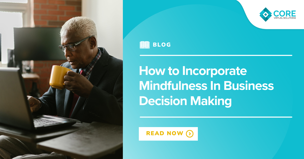 How to Incorporate Mindfulness In Business Decision Making - Core ...