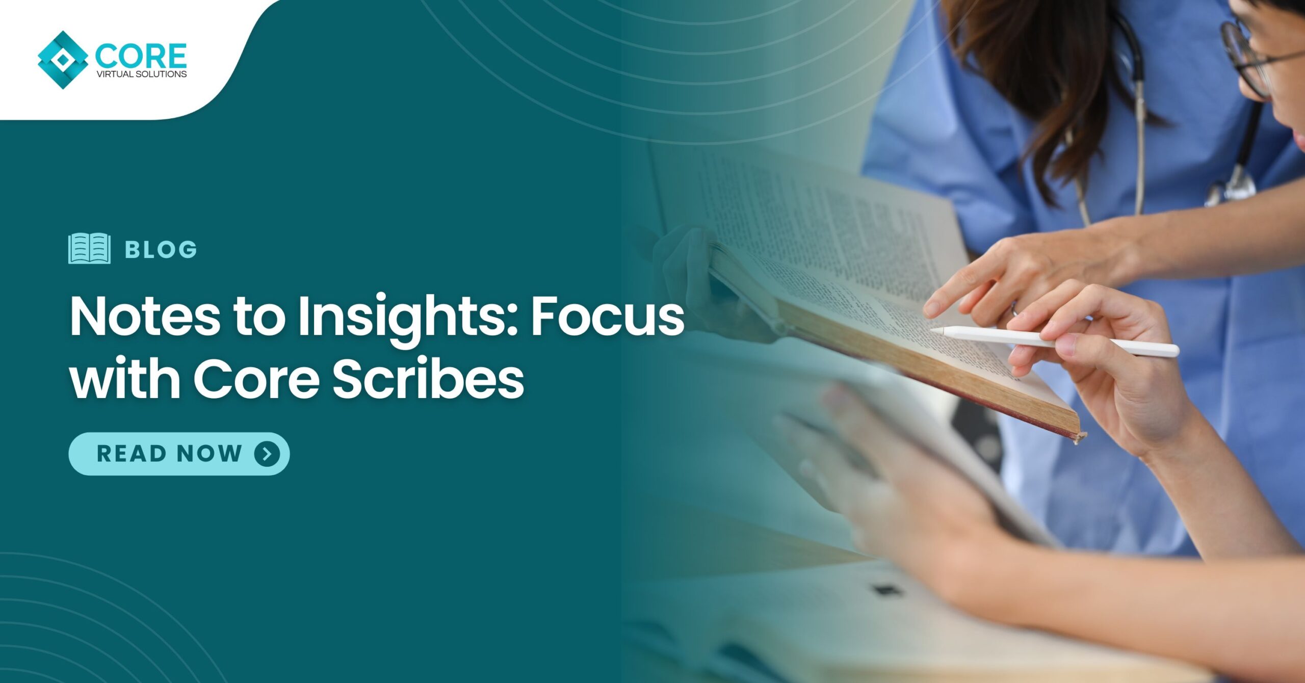 Notes to Insights: Focus with Core Scribes
